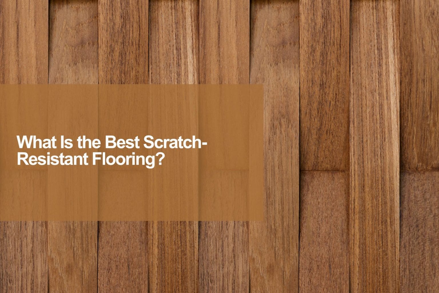 7 Types of Scratch-Resistant NJt Flooring for Pets & Kids | JLA