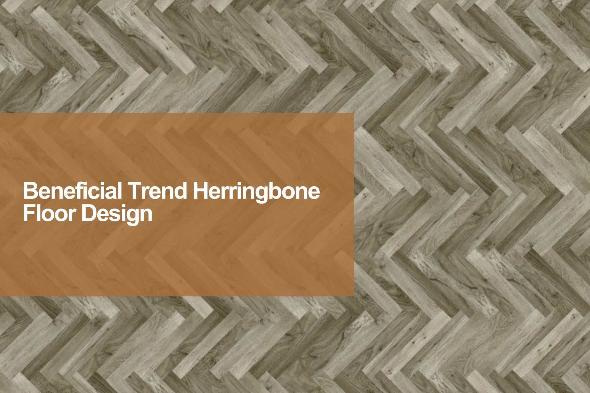 Exploring Latest Trend in Design for Herringbone Floors | JLA
